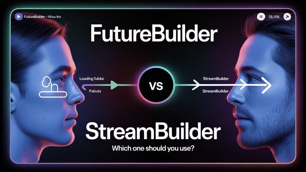 FutureBuilder vs StreamBuilder in Flutter (Which One Should You Use?)