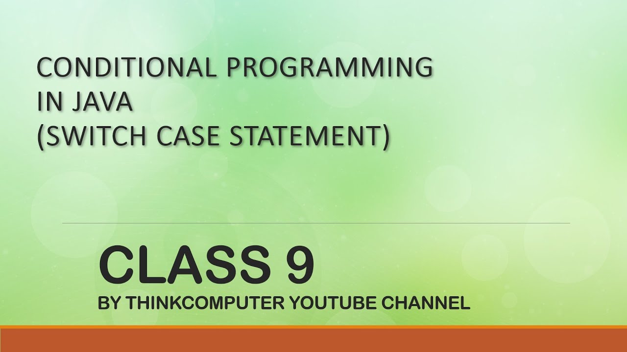 Conditional Programming in Java (Switch Case Statement) | Class 9 | ThinkComputer