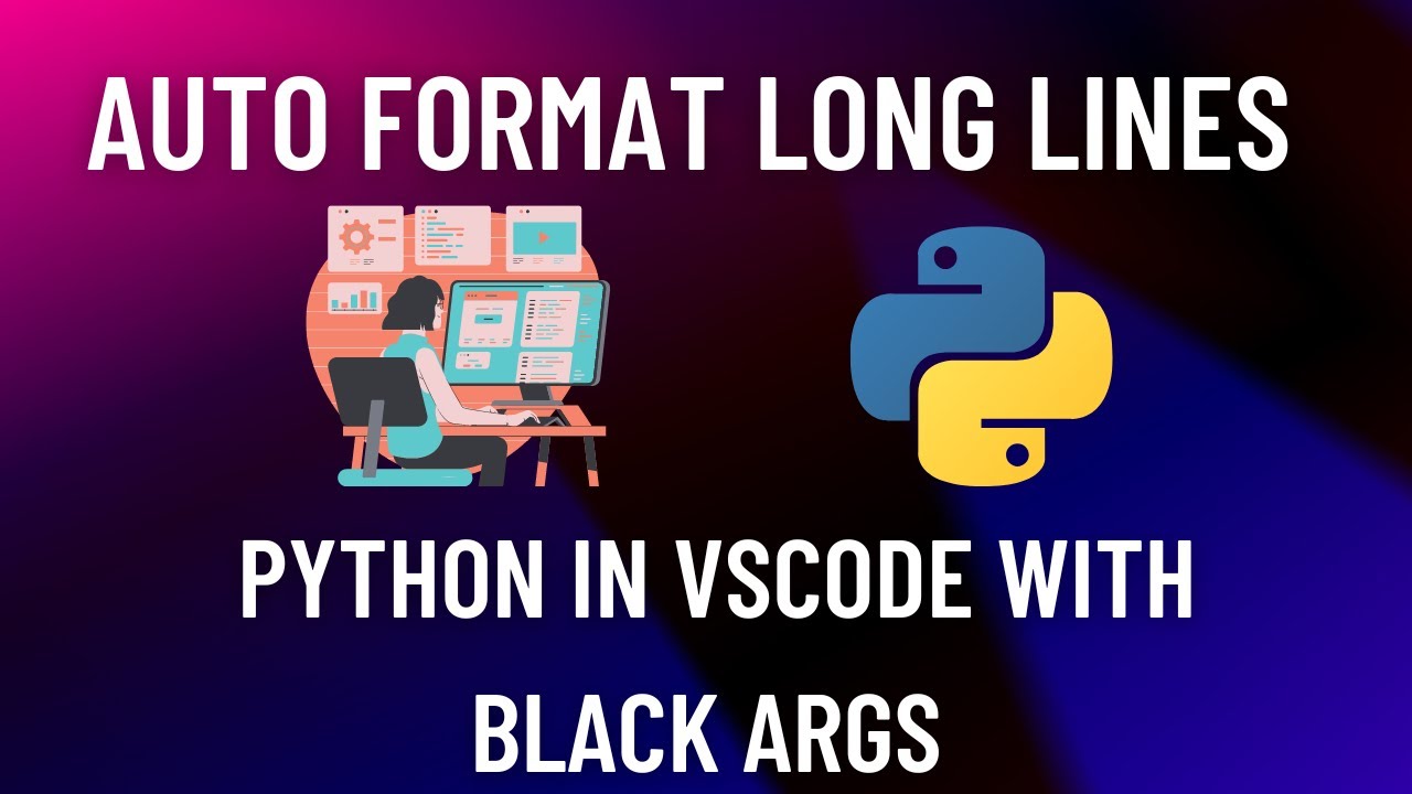 Auto-format Long Lines in Python VSCode