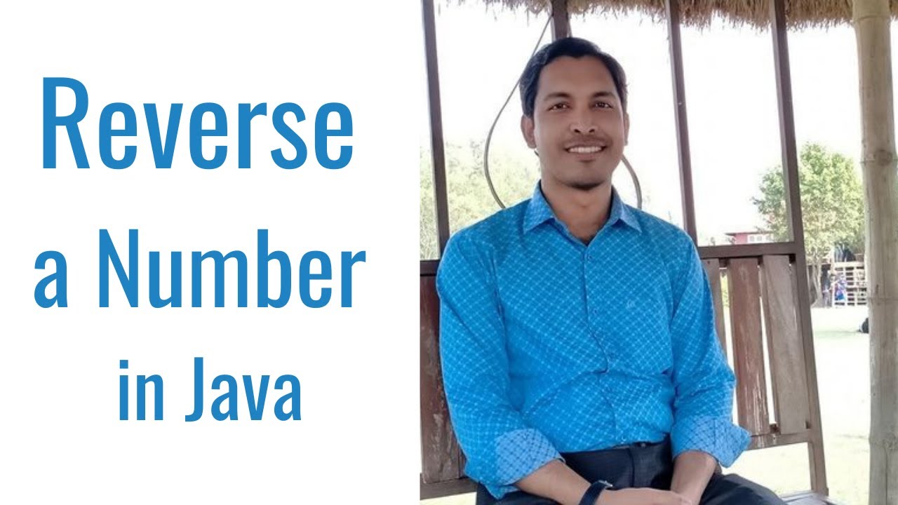 Java Tutorial-21: How to Reverse a Number in Java