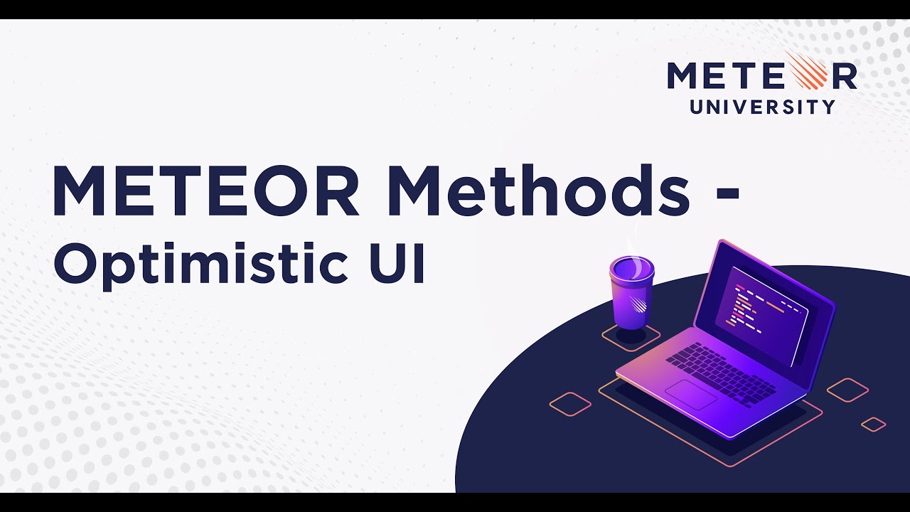 Meteor Methods - Optimistic UI | Meteor 101 Fundamentals
