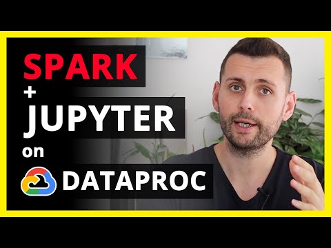 ❌ Apache Spark & Jupyter on Google Cloud Dataproc Cluster ❌ Spark + Jupyter + Dataproc