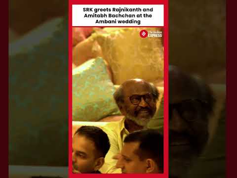 SRK greets Rajnikanth and Amitabh Bachchan at the Ambani wedding