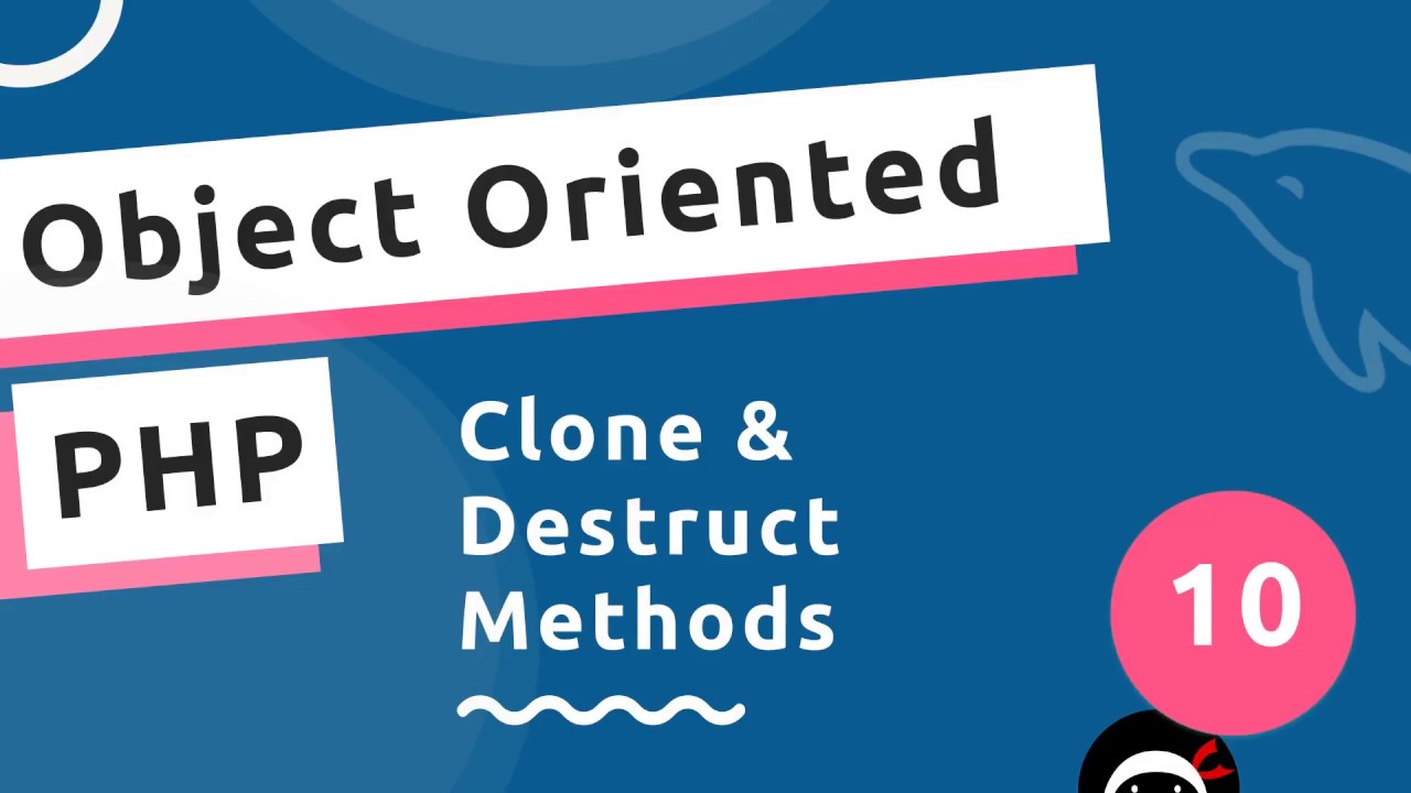Object Oriented PHP #10 - Clone & Destruct