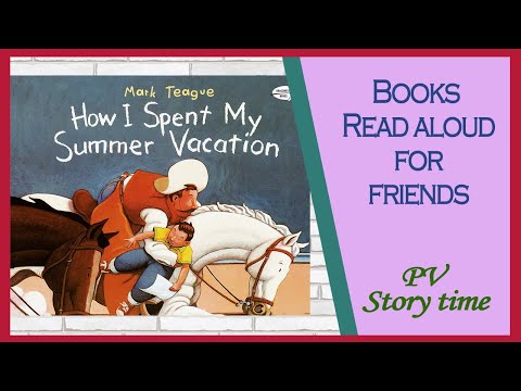 🌻HOW I SPENT MY SUMMER VACATION 🌞 by Mark Teague - Children's Books Read Aloud