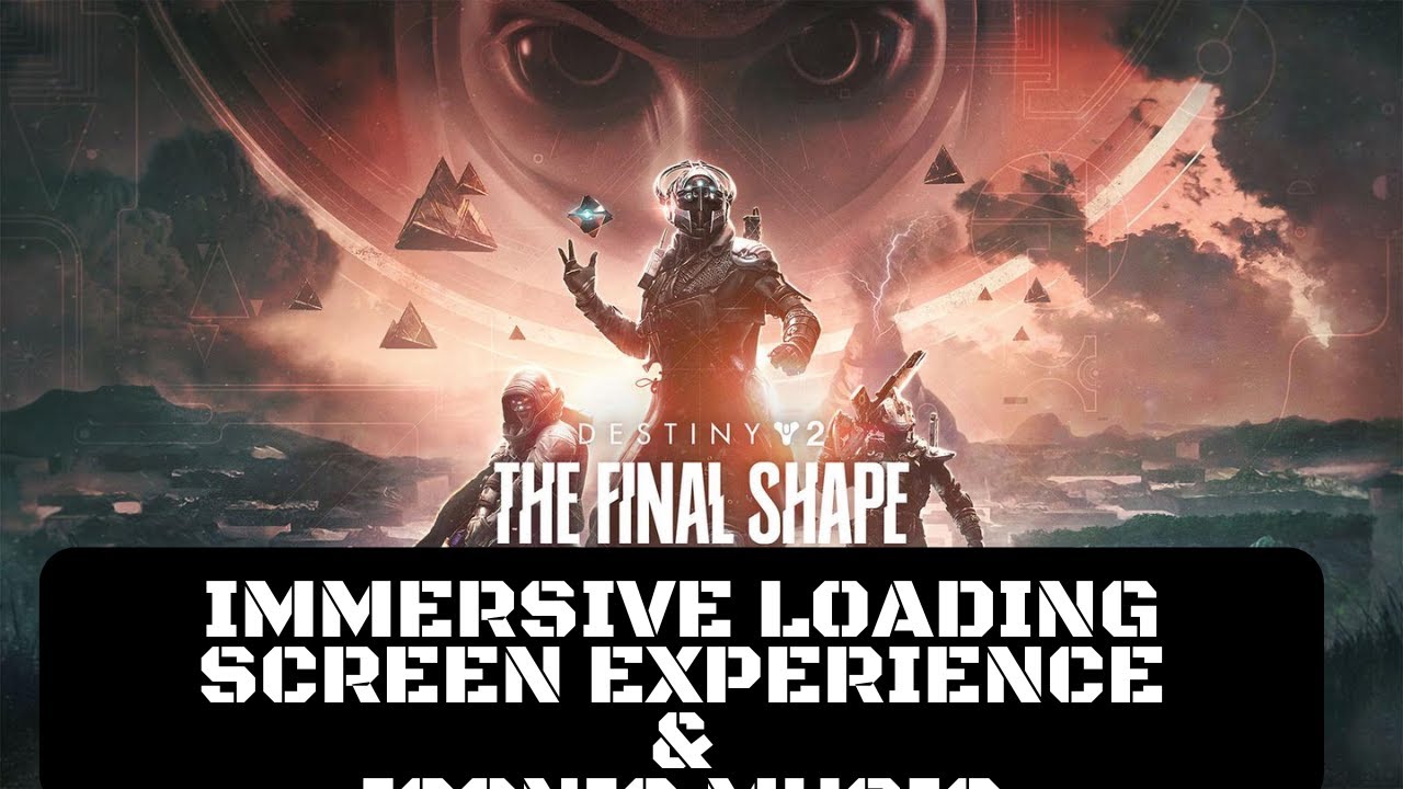 Destiny 2: The Final Shape - Immersive Loading Screen Experience & Iconic Music