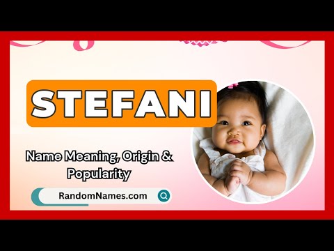 Stefani - Baby Girl Name Meaning, Origin & Popularity - RandomNames.com