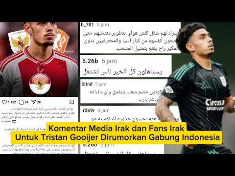 Komentar Media Irak dan Fans Irak Untuk Tristan Gooijer Dirumorkan Gabung Timnas Indonesia
