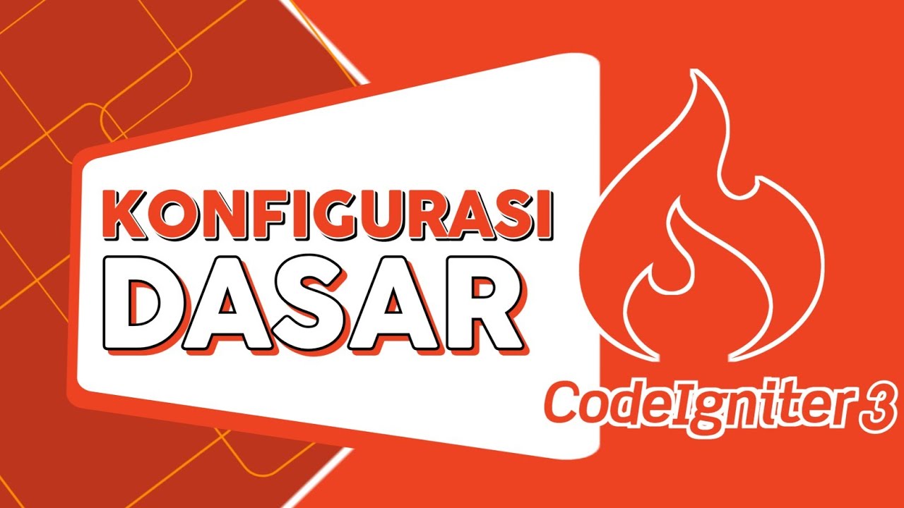 Konfigurasi Dasar Codeigniter 3 - Tutorial Codeigniter