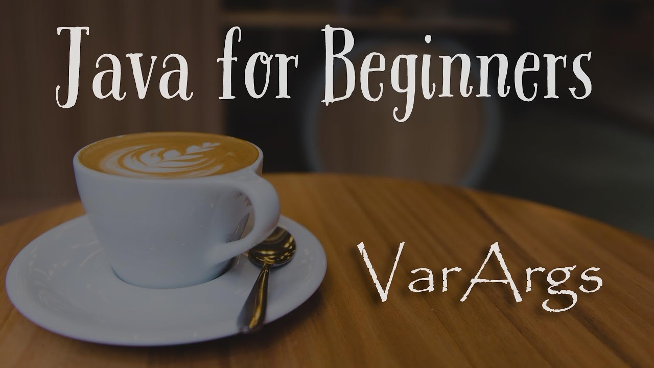 Varargs - Java for Beginners - 37