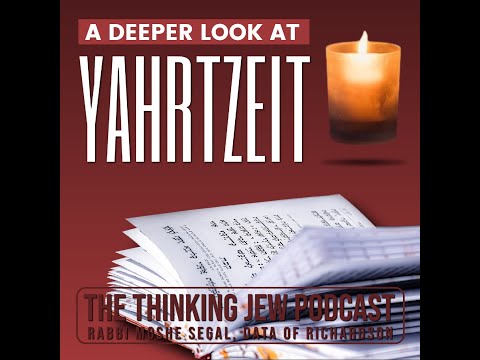 What is a Yahrtzeit? A Deeper Look