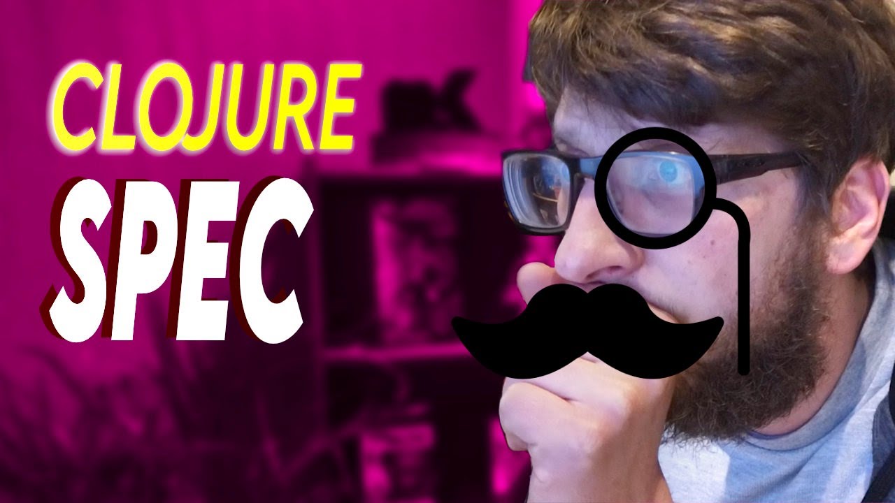 Clojure Spec Tutorial