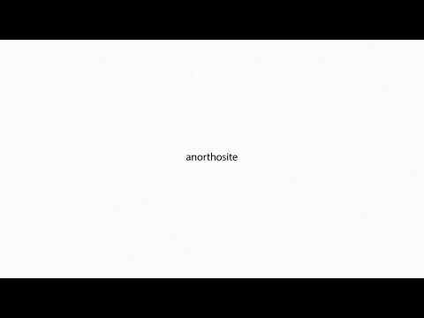 anorthosite PRONUNCIATION
