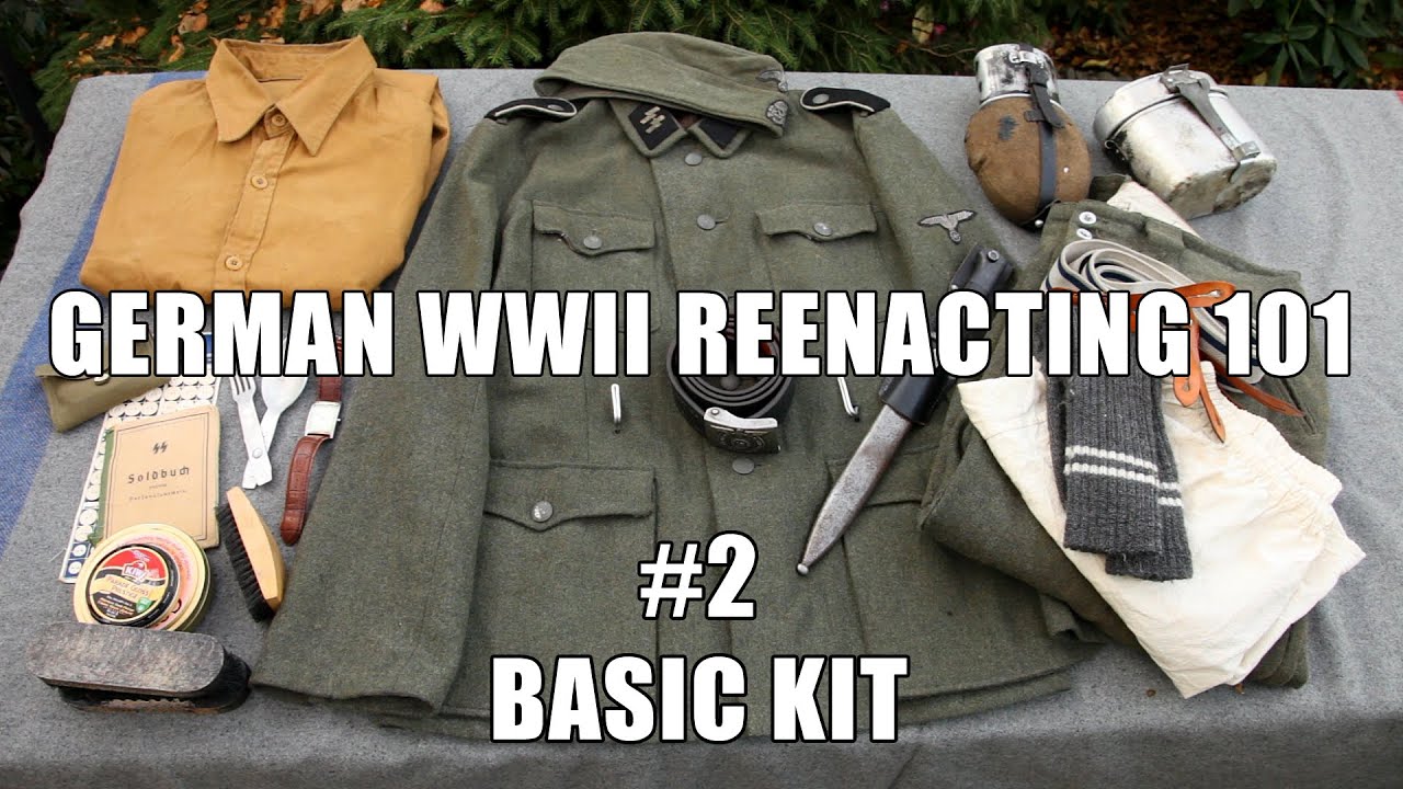 WWIIH&R: German WWII Reenacting 101 (Part 2 – Basic Kit)