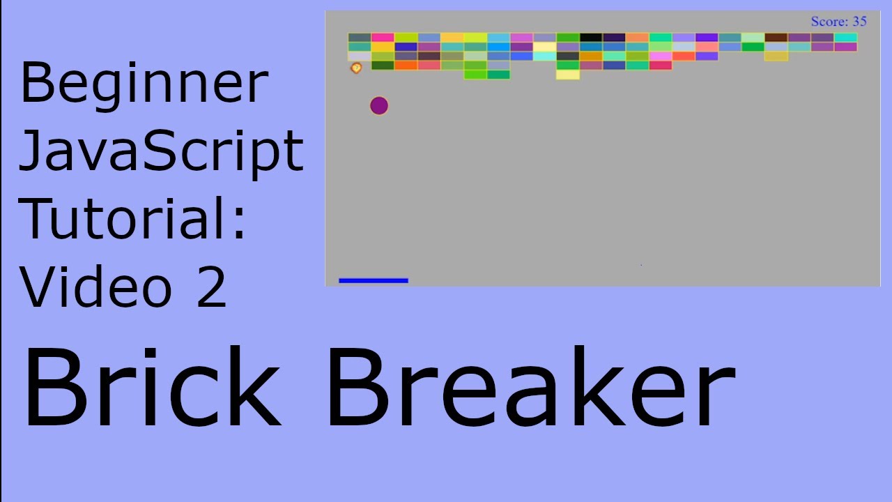Easy Brick Breaker JavaScript Tutorial 2
