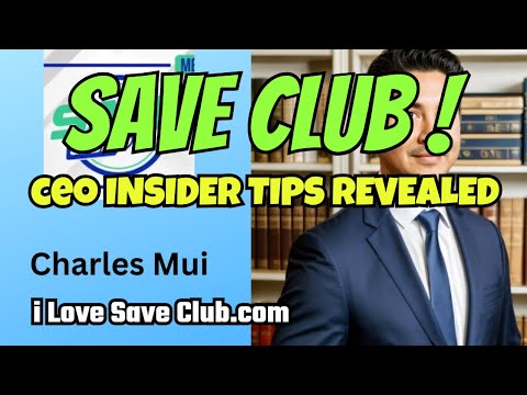 Save Club: Why Join Now? CEO Charles Mui, Full Presentation