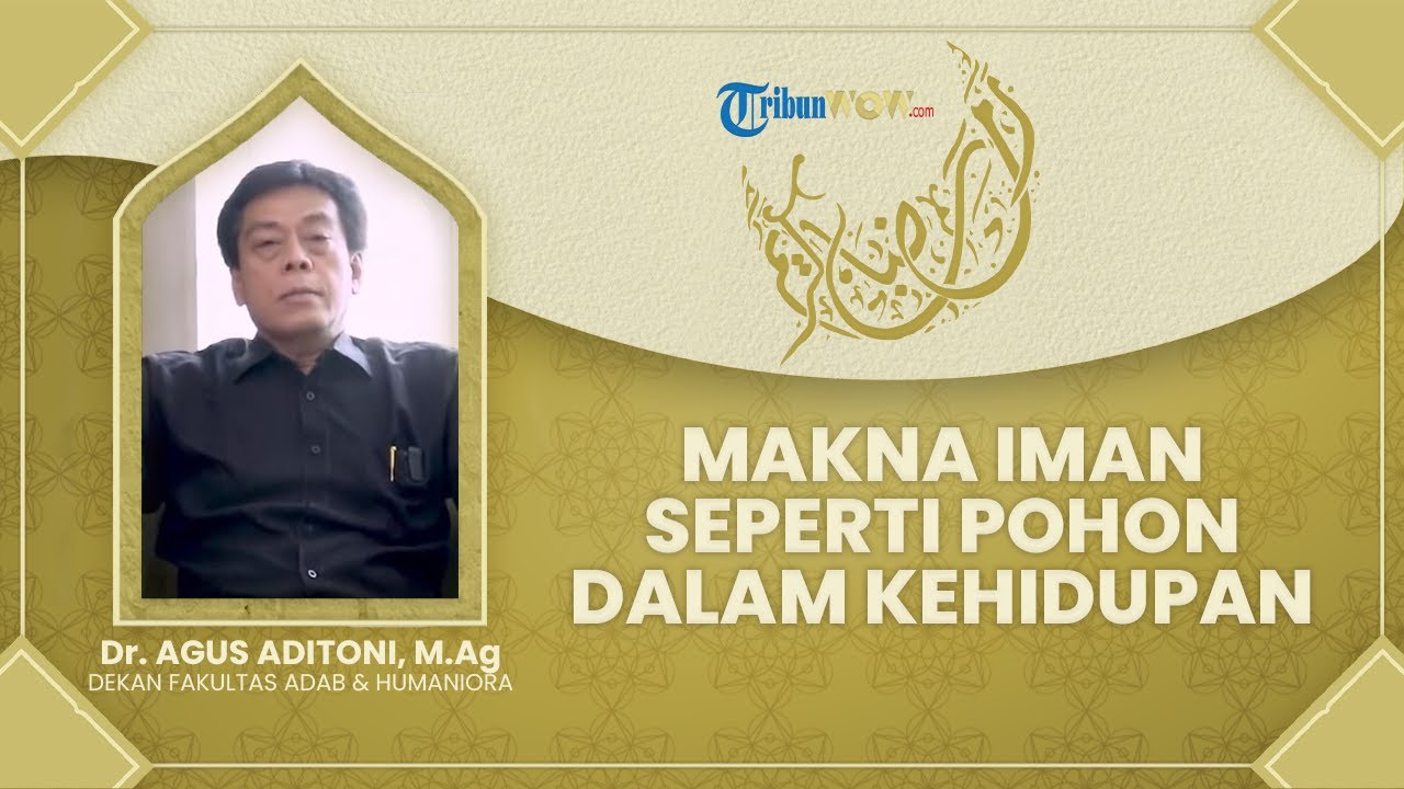 Makna Iman seperti Pohon dalam Kehidupan - Tribun Video