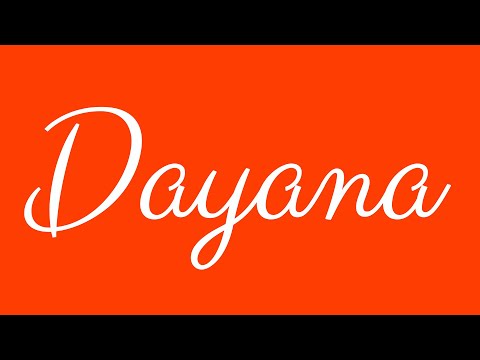Learn how to Sign the Name Dayana Stylishly in Cursive Writing