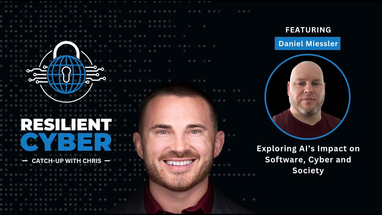 Resilient Cyber w/ Daniel Miessler || Exploring AI s Impact || Resilient Cyber || @resilientcyber