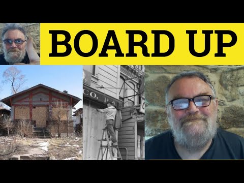 🔵 Board Meaning - Board Up Definition - Board Up Examples - Phrasal Verbs C2 Vocabulary CPE CAE ESL