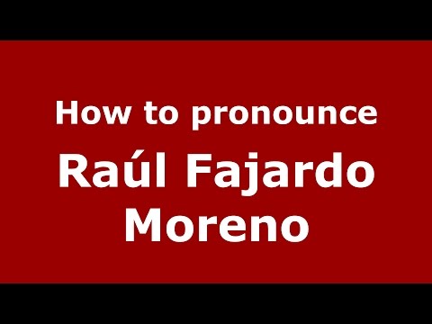 How to pronounce Raúl Fajardo Moreno (Colombian Spanish/Colombia) - PronounceNames.com