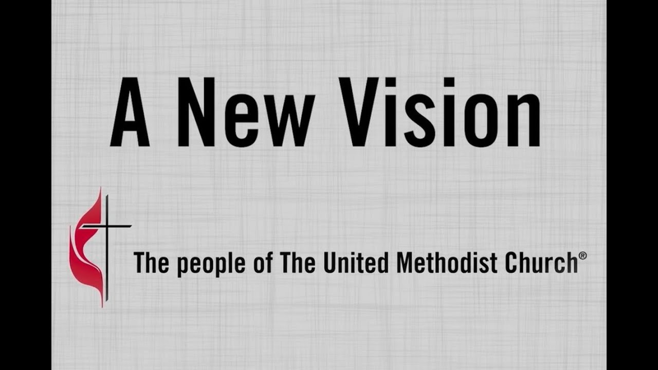 A new Vision for The United Methodist Church | ResourceUMC