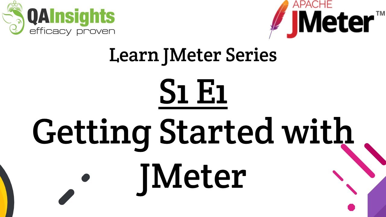 S1E1 Learn JMeter Series - Getting Started with JMeter