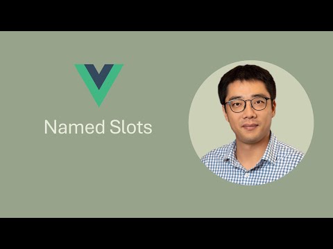 [Episode 28] Vue Named Slots