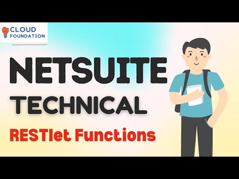 Netsuite Basic RESTlet Functions | Netsuite Training | Netsuite Technical Course | CloudFoundation