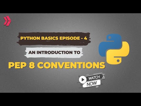 Python Basics | An Introduction to PEP 8 Conventions