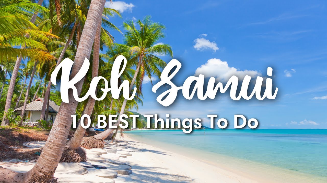 KOH SAMUI, THAILAND | 10 Incredible Things To Do In & Around Koh Samui