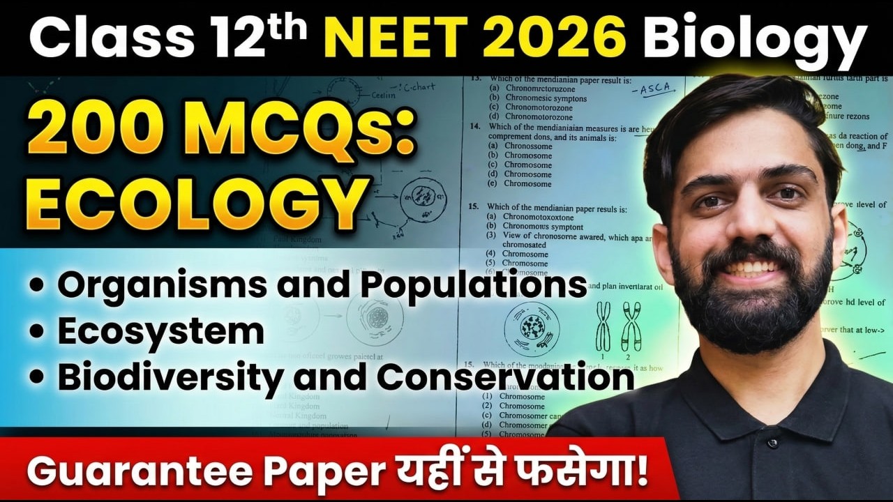 200 MCQs Ecology Unit for NEET 2026 🔥  | Organisms & Population, Ecosystem, Biodiversity