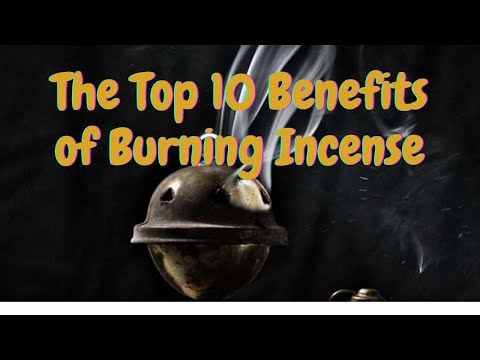 The Top 10 Benefits of Burning Incense