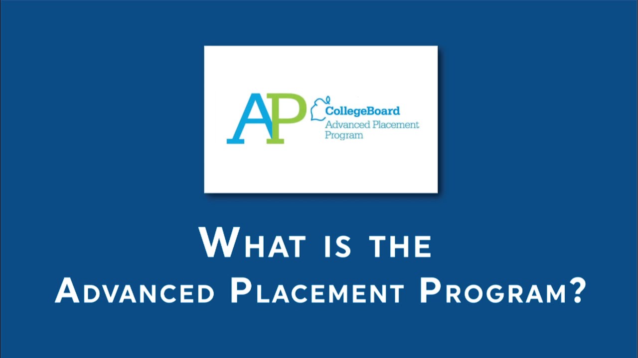 The Advanced Placement (AP) Program