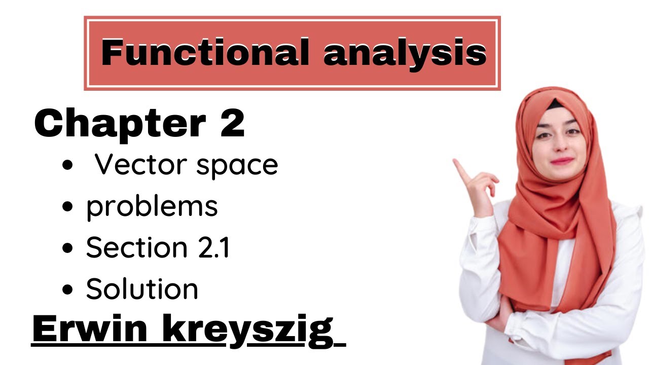 Functional analysis| chapter 2 section 2.1 problems | solution| vector Spaces| Erwin kreyszig