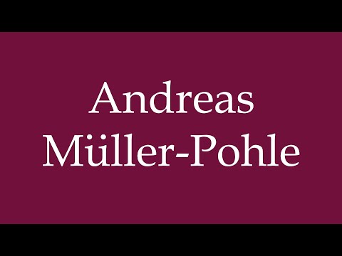 How to Pronounce ''Andreas Müller-Pohle'' Correctly in German