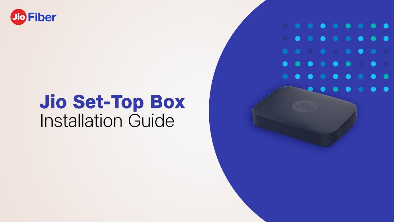 Jio Set Top Box - Easy Installation Guide