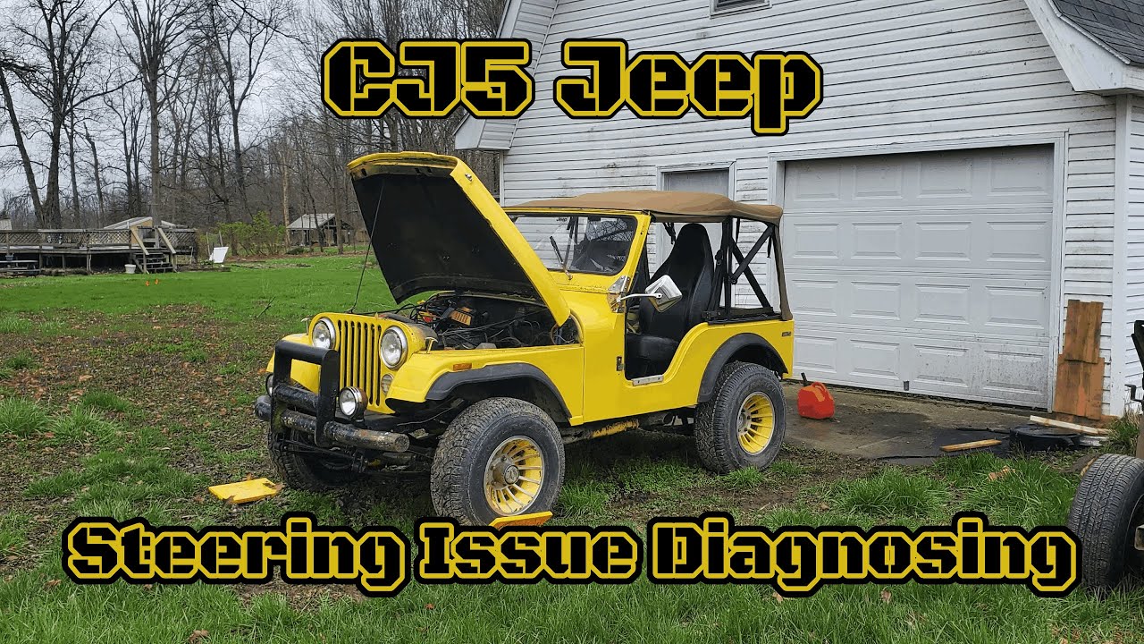 CJ5 Jeep Steering Diagnosing