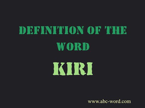 Definition of the word "Kiri"