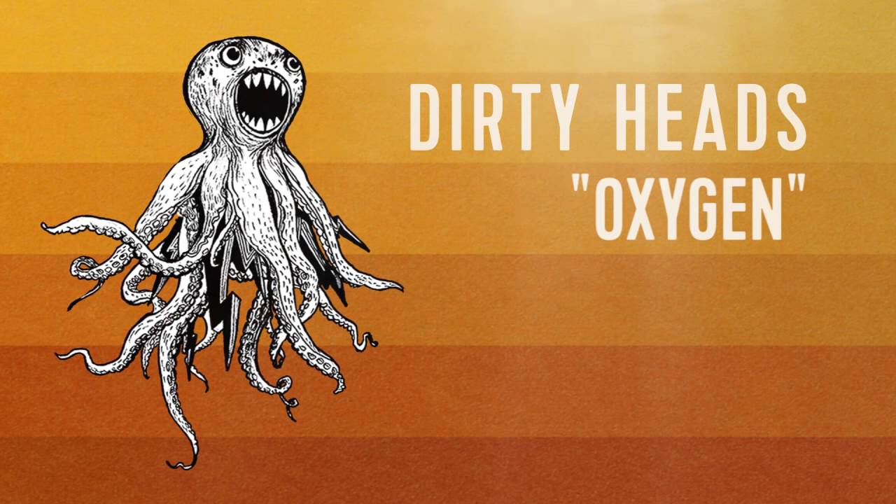 Dirty Heads - 'Oxygen' (Official Audio)