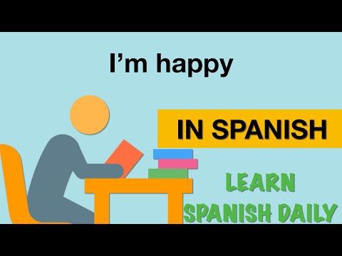 How To Say (I'm happy) In Spanish