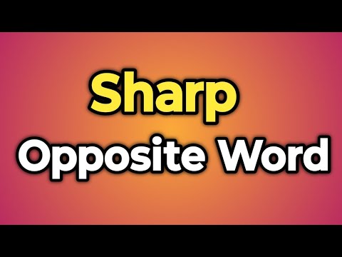 Sharp Ka Opposite Word Kya Hota Hai || Antonym of Sharp | Words Tube