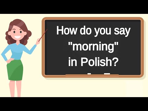 How do you say "morning" in Polish? | How to say "morning" in Polish?
