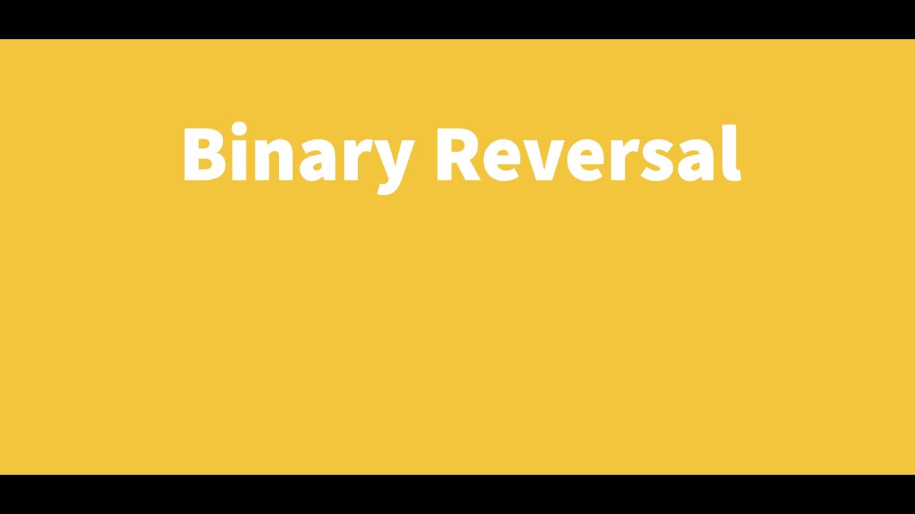 Binary Reversal - Coding Challenge