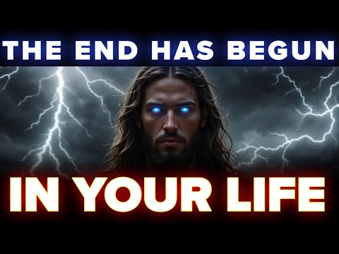 God Says: "THE END HAS BEGUN IN YOUR LIFE.. " God Message👆God Message Now Today