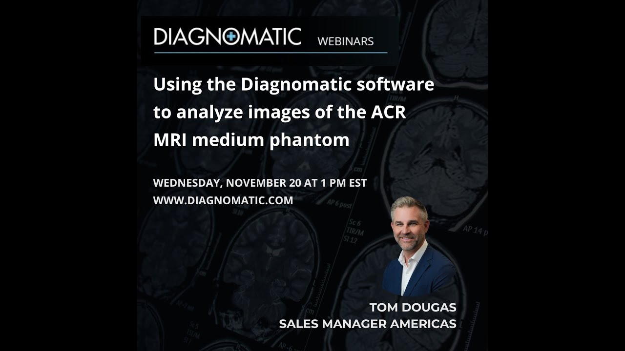 Using Diagnomatic Software to Analyze Images of the ACR MRI Medium Phantom