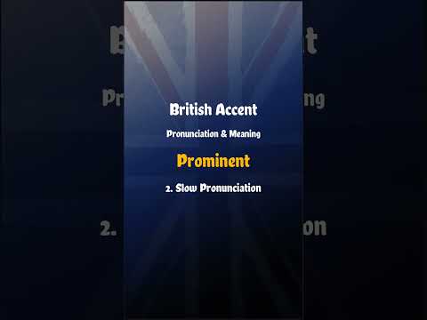Prominent Pronunciation & Meaning British English #english #pronunciation #britishaccent