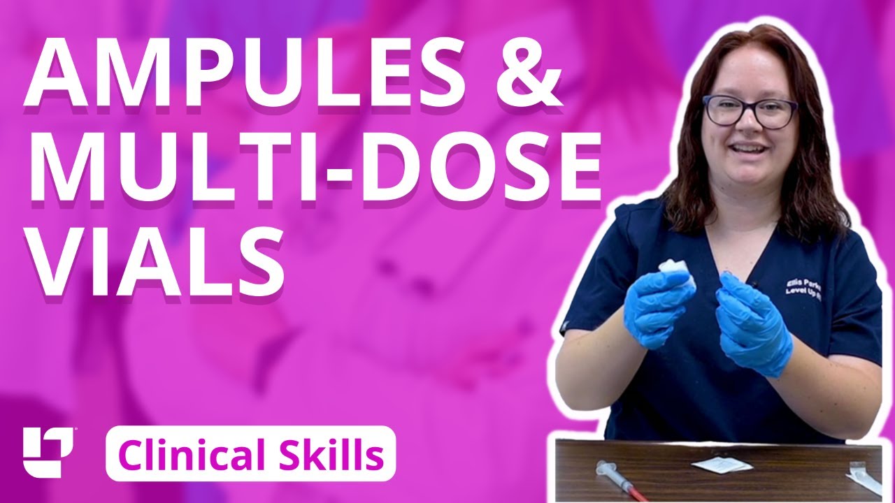 Using Ampules and Multi-dose Vials - Clinical Nursing Skills | @LevelUpRN​