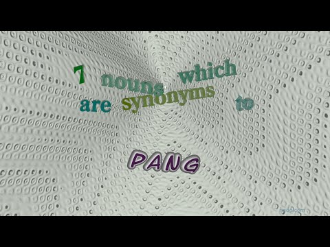 pang - 7 nouns which are synonym of pang (sentence examples)