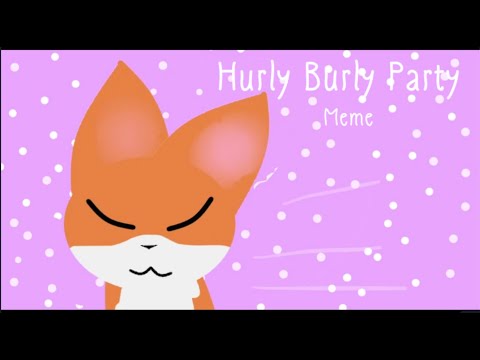Steam Community :: Video :: Hurly burly Party Meme!